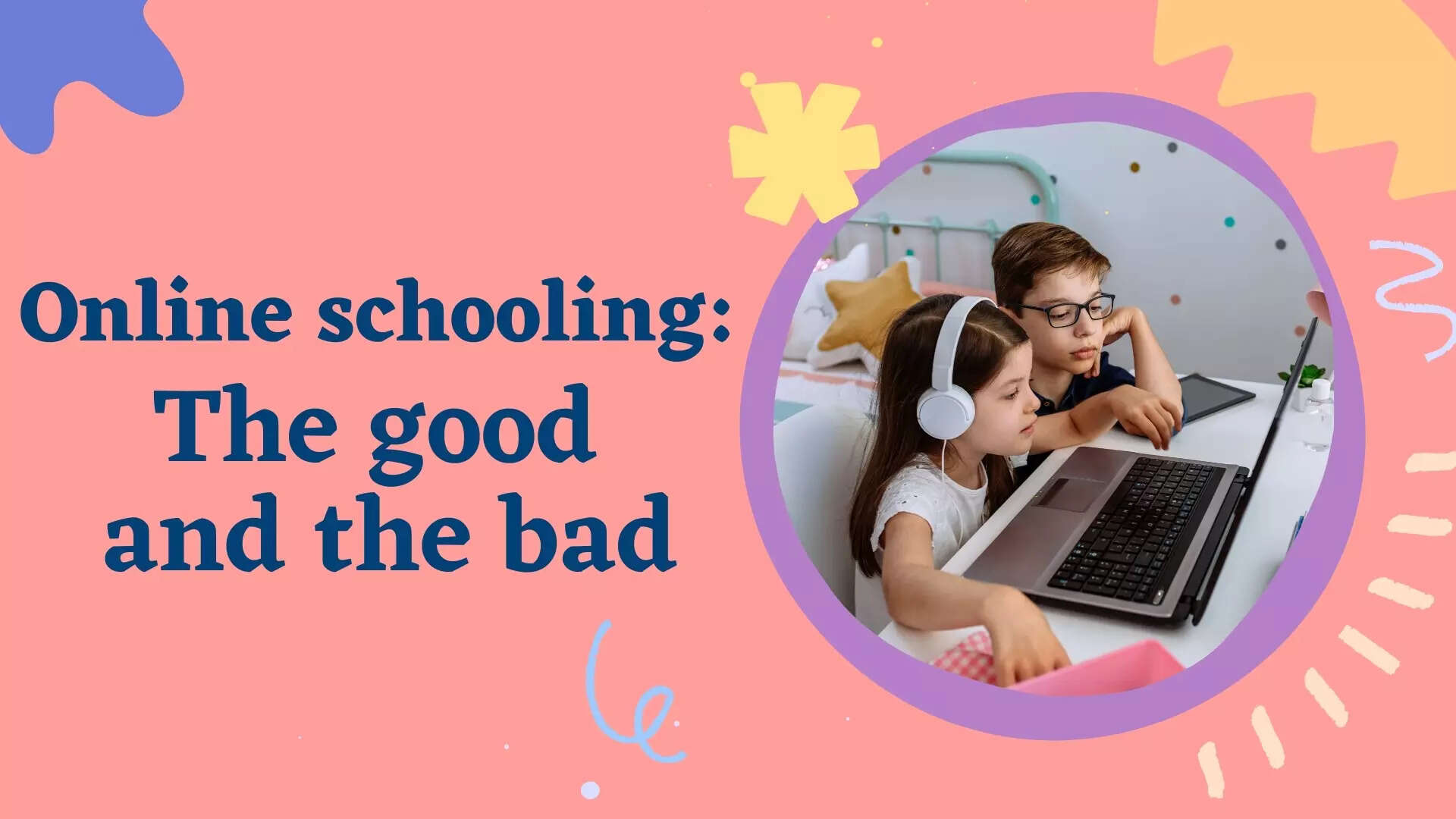 Online schooling: The good and the bad