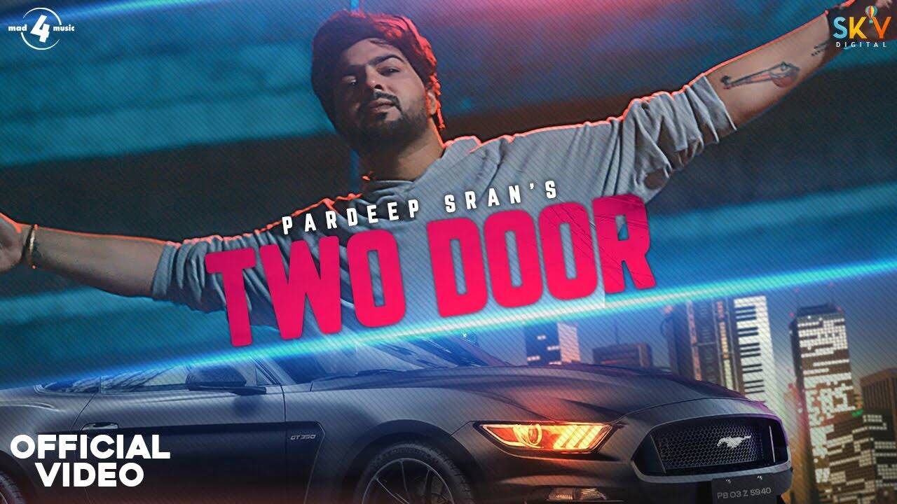 Check Out Latest Punjabi Song Music Video - 'Two Door' Sung By Pardeep Sran