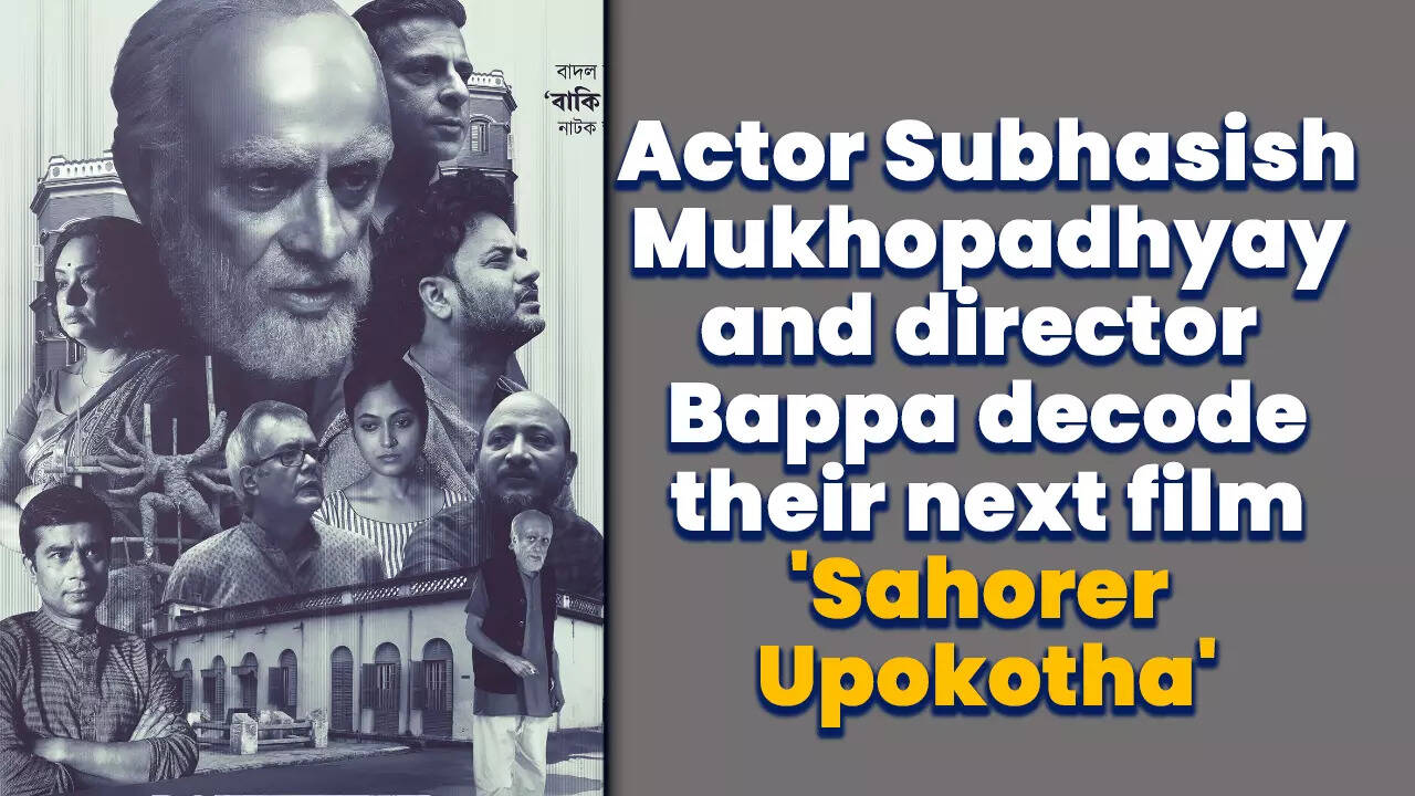 Actor Subhasish Mukhopadhyay and director Bappa decode their next film ...