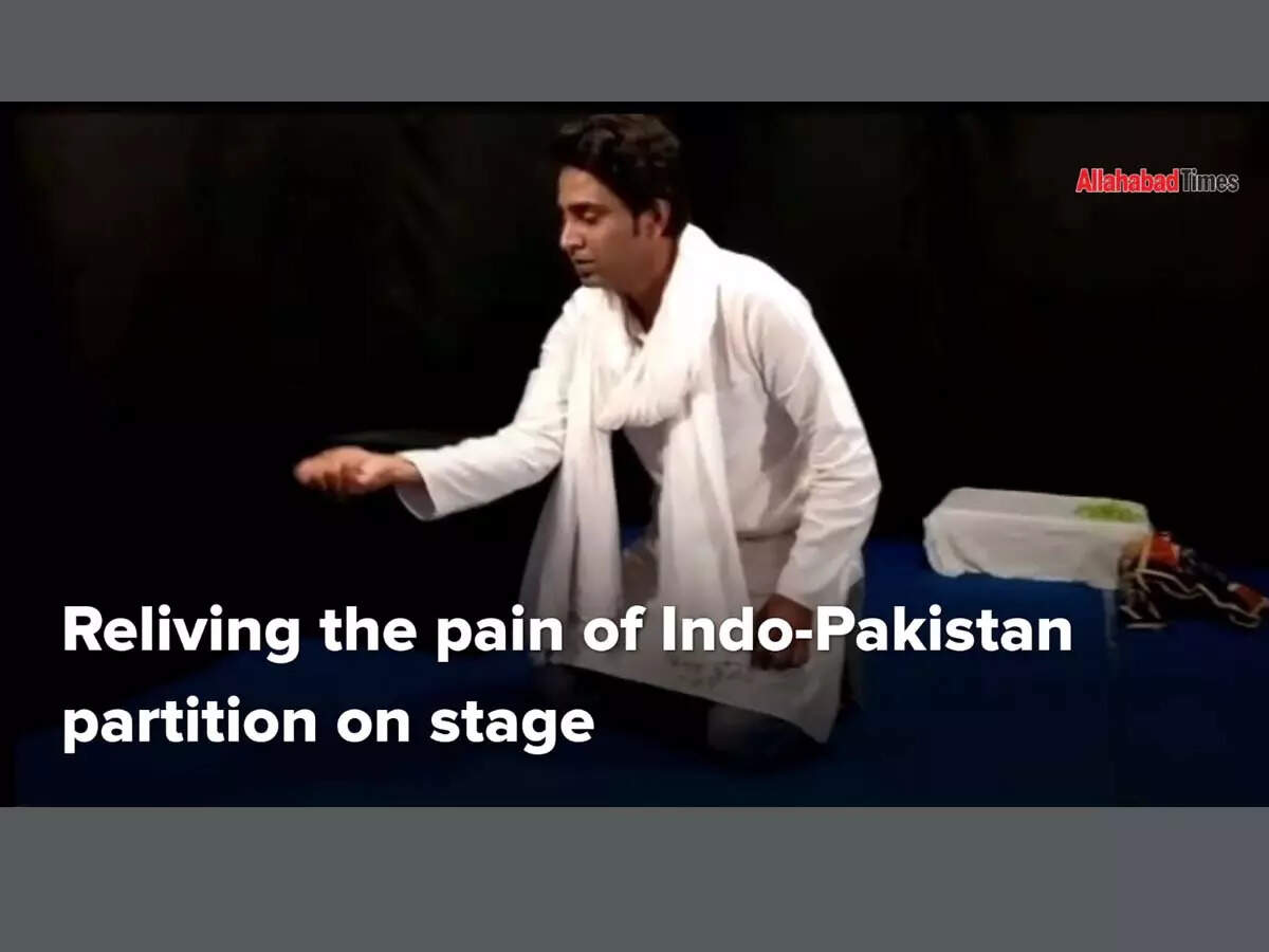 Reliving the pain of Indo-Pakistan partition on stage