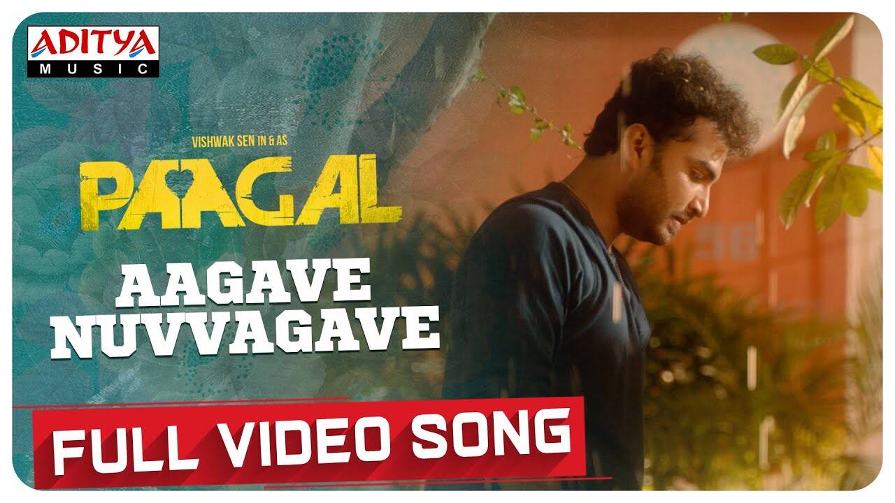 Paagal | Song - Aagave Nuvvagave
