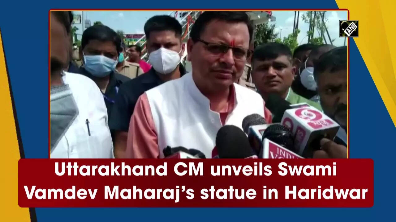pushkar singh dhami: Uttarakhand CM unveils Swami Vamdev Maharaj’s ...