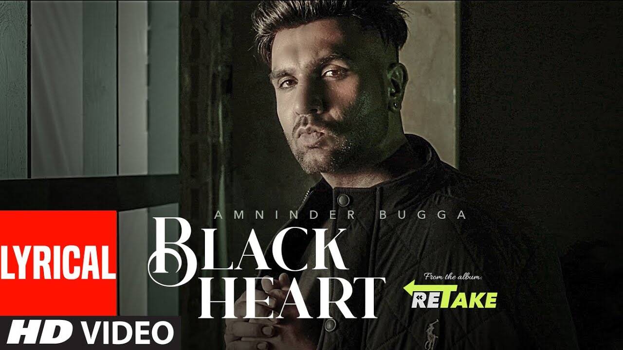 Watch New Punjabi Lyrical Song Music Video - 'Black Heart' Sung By ...