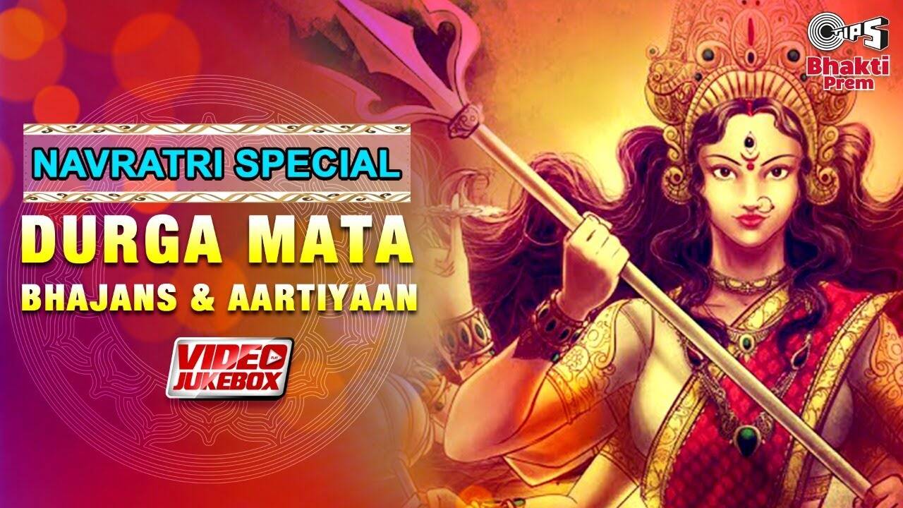 Navratri Special Durga Mata Bhajans & Aartiyaan | Durga Mata Songs | Mata Bhajan | Video Jukebox
