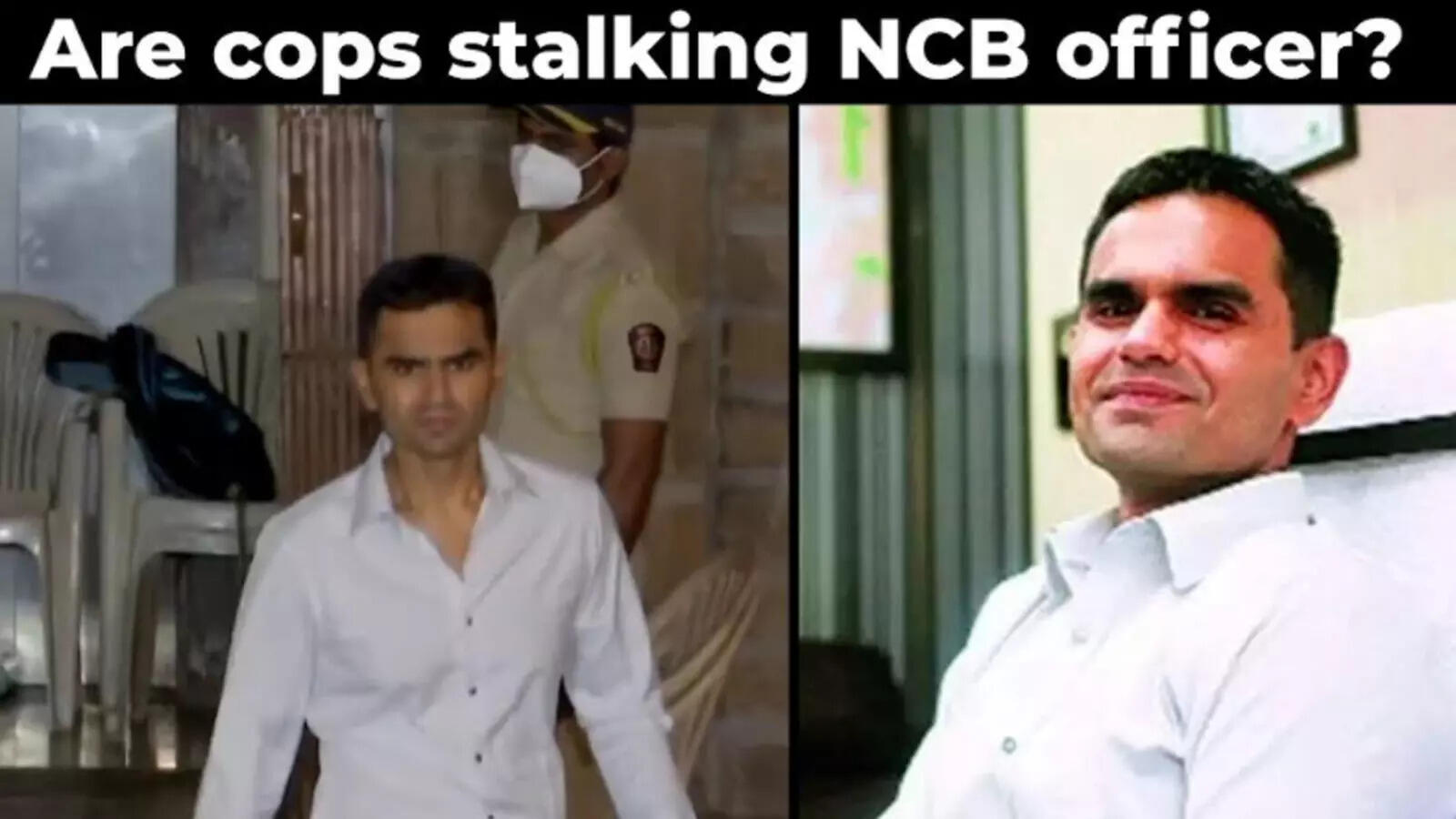 NCB officer Sameer Wankhede complains he's being stalked