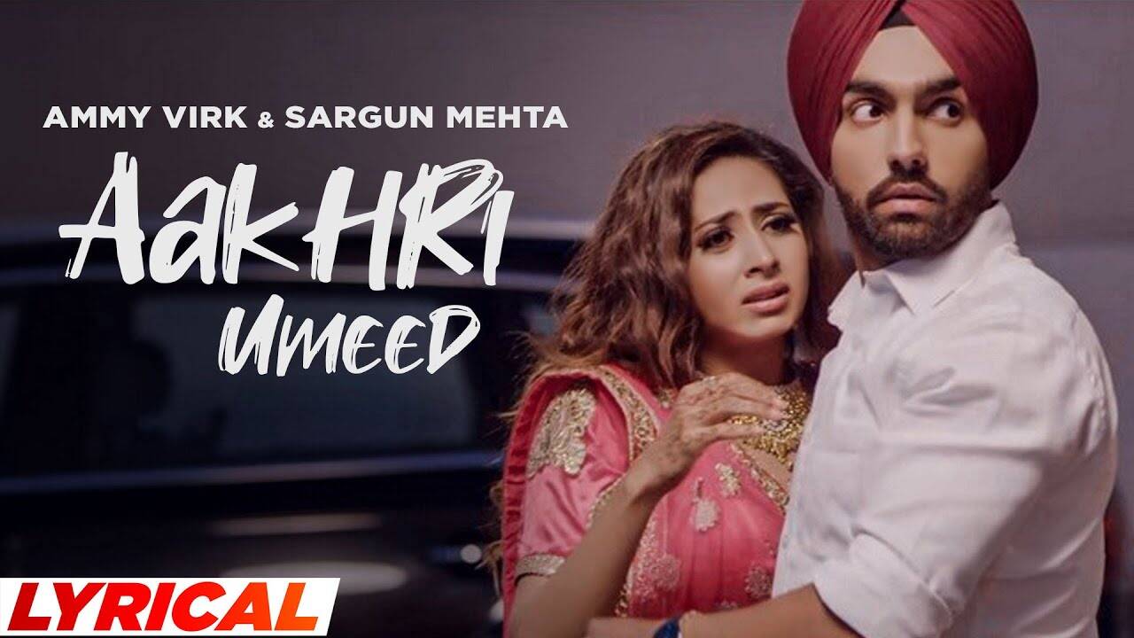 Watch Latest Punjabi Official Lyrical Video Song - 'Aakhri Umeed' Sung ...