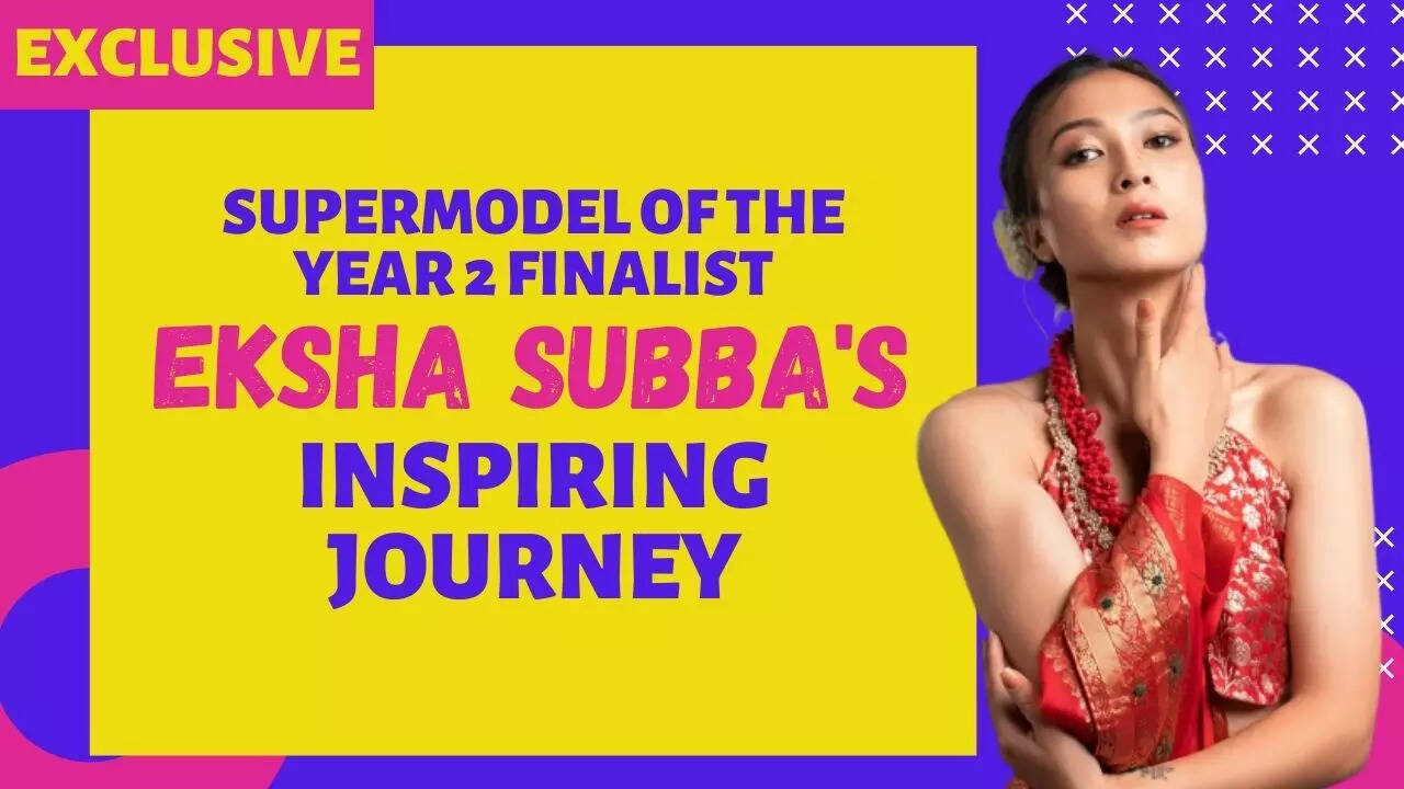 Supermodel Of the Year 2's Eksha Subba on her journey from a cop to being a model and more