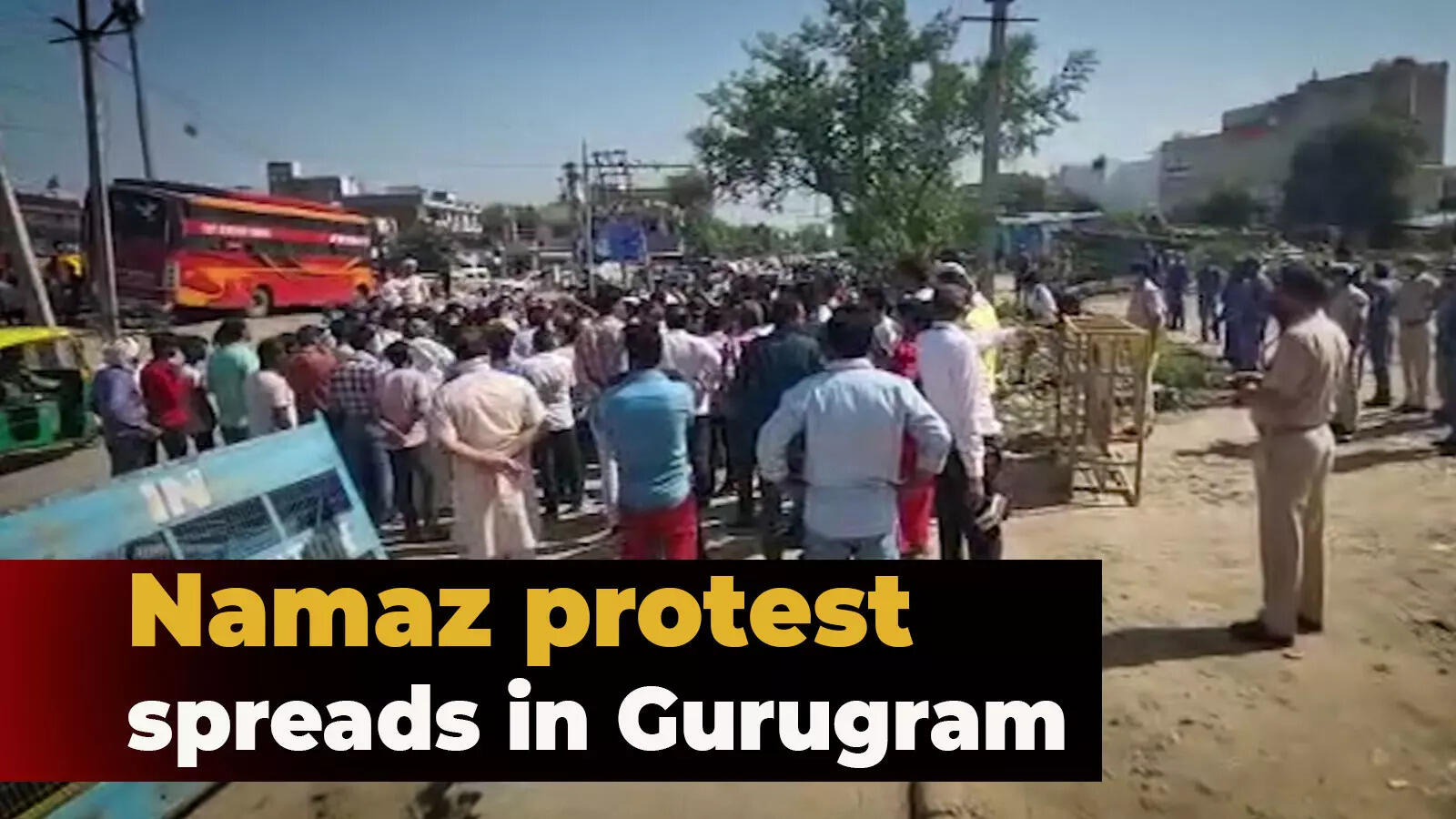 Namaz protest spreads in Gurugram, protesters argue with cops