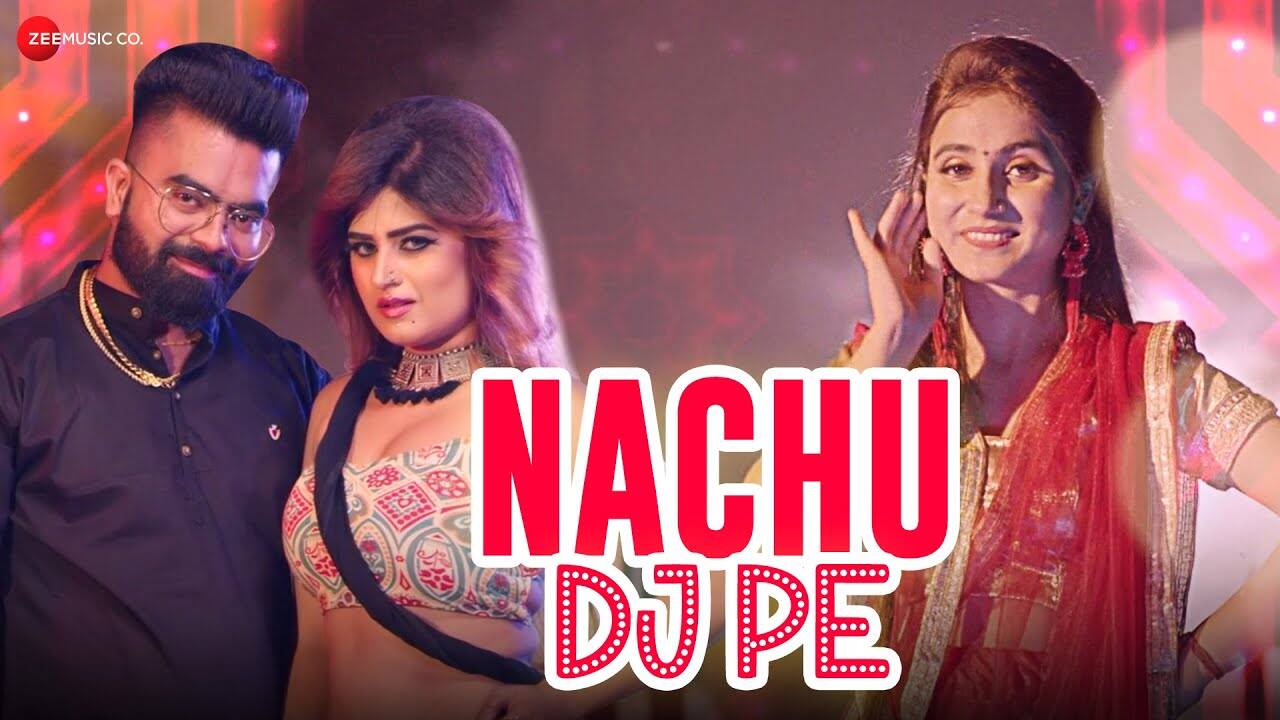Watch New Haryanvi Song Music Video - 'Nachu Dj Pe' Sung By Renuka Panwar
