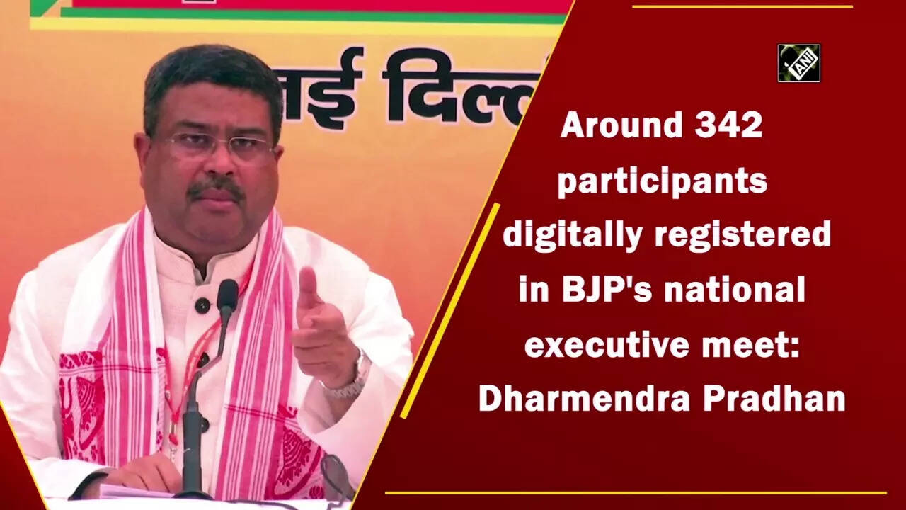 pradhan: Around 342 participants digitally registered in BJP's national ...