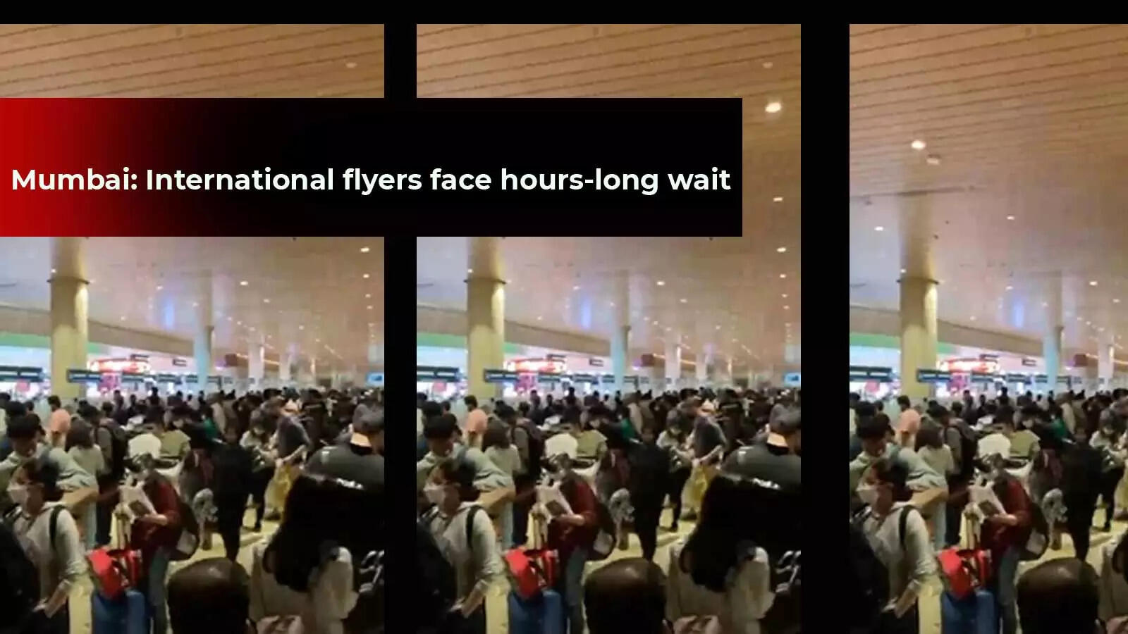 International flyers at Mumbai airport meet with long queues at ...