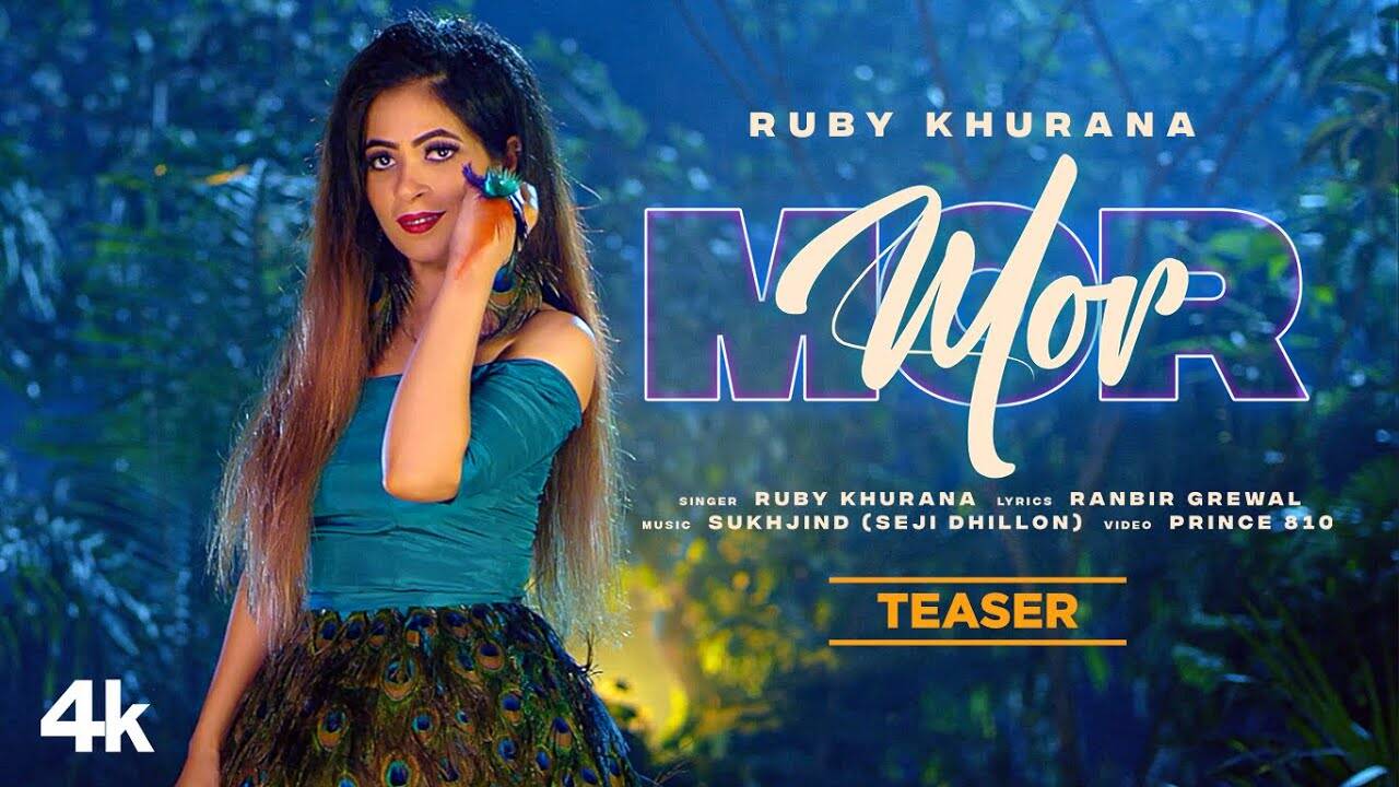Check Out New Punjabi Song Music Video - 'Mor' (Teaser) Sung By Ruby ...