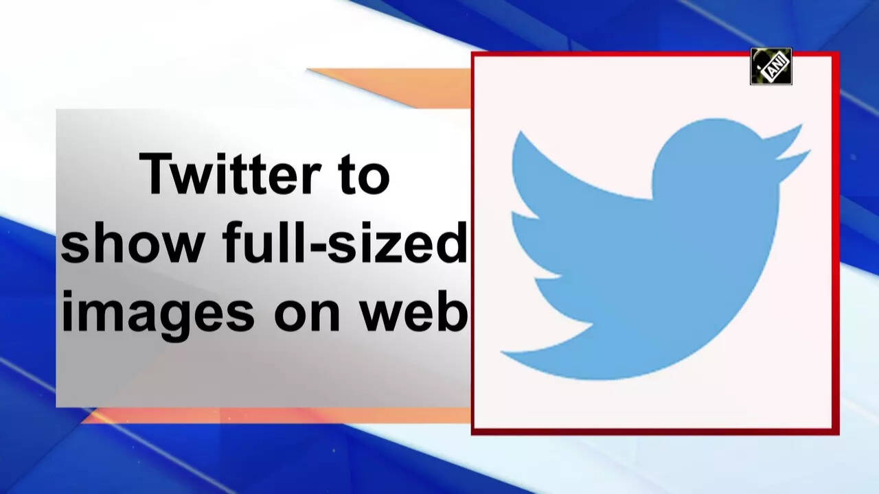 Twitter to show full-sized images on web
