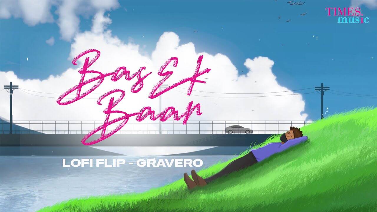 Watch New Hindi LoFi Song Music Video - 'Bas Ek Baar' Sung By Soham Naik