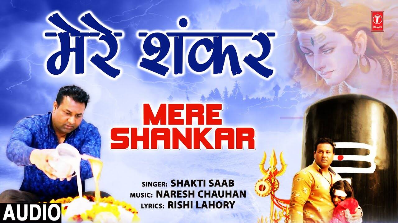 Hindi Devotional And Spiritual Song 'Mere Shankar' Sung By Shakti Saab ...