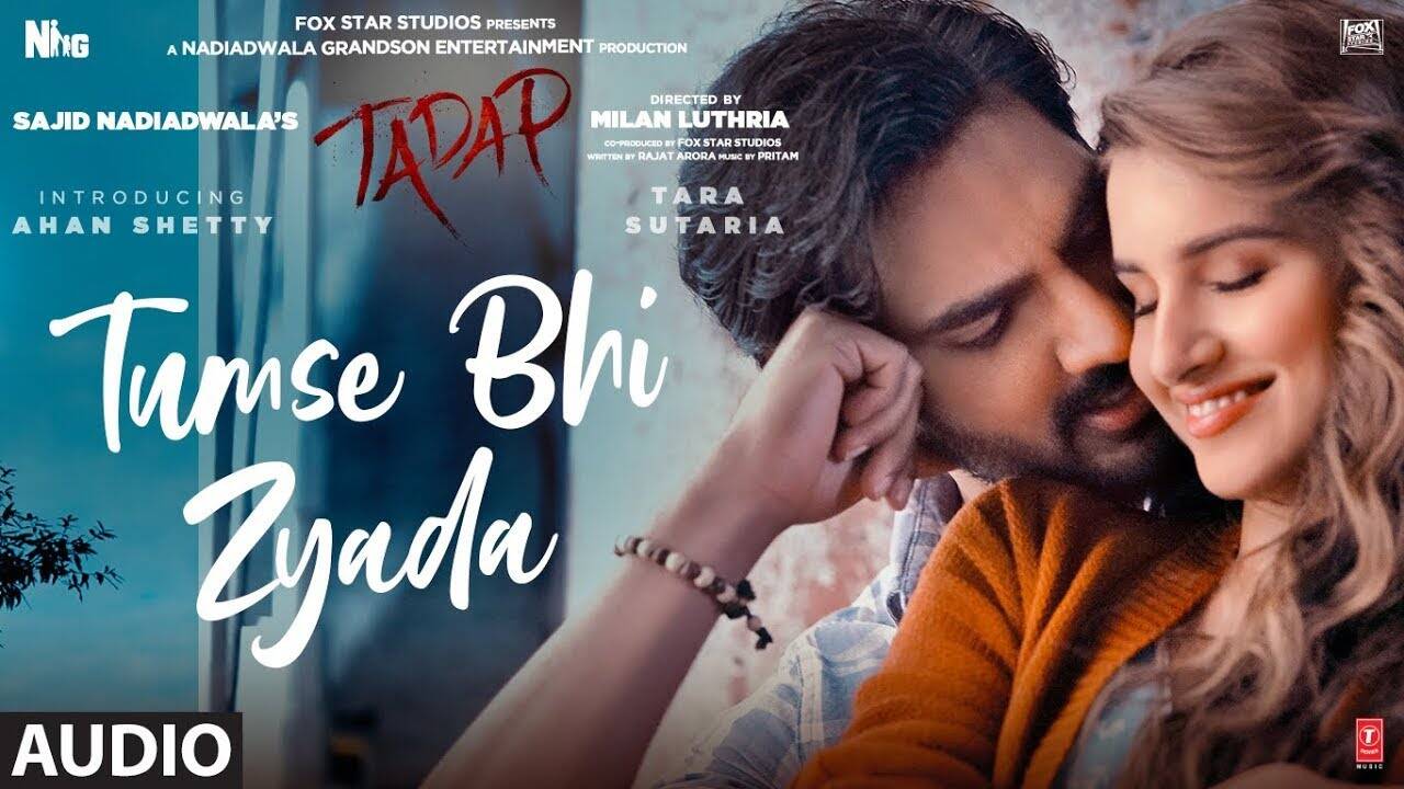 Tadap | Song - Tumse Bhi Zyada (Audio)