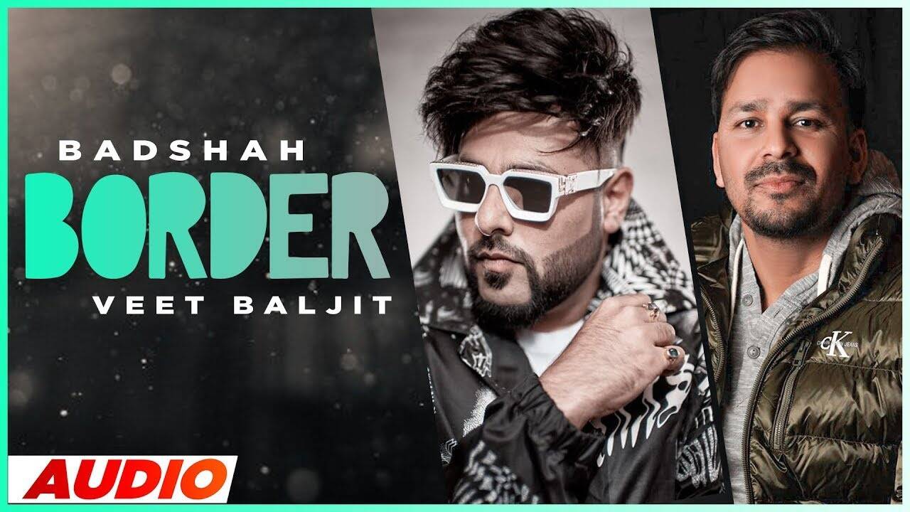 Check Out New Punjabi Hit Song Music Audio - 'Border' Sung By Veet Baljit