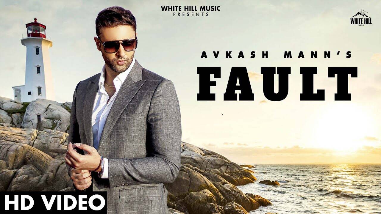 Punjabi Video Song: Latest Punjabi Song 'Fault' Sung by Avkash Mann