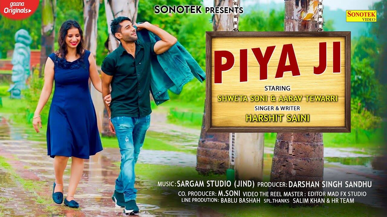 Check Out New Haryanvi Hit Song Music Video - 'Piya Ji' Sung By Harshit Saini