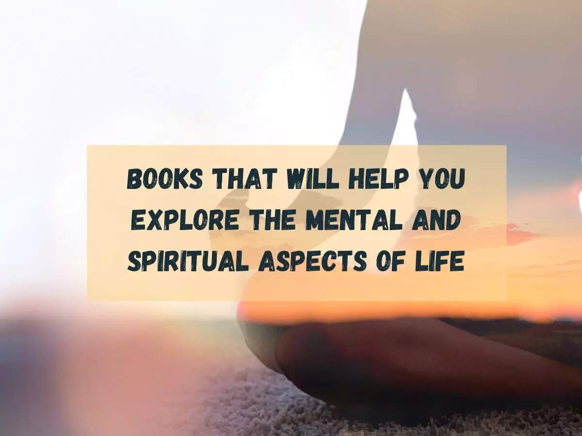 Books that will help you explore the mental and spiritual aspects of life