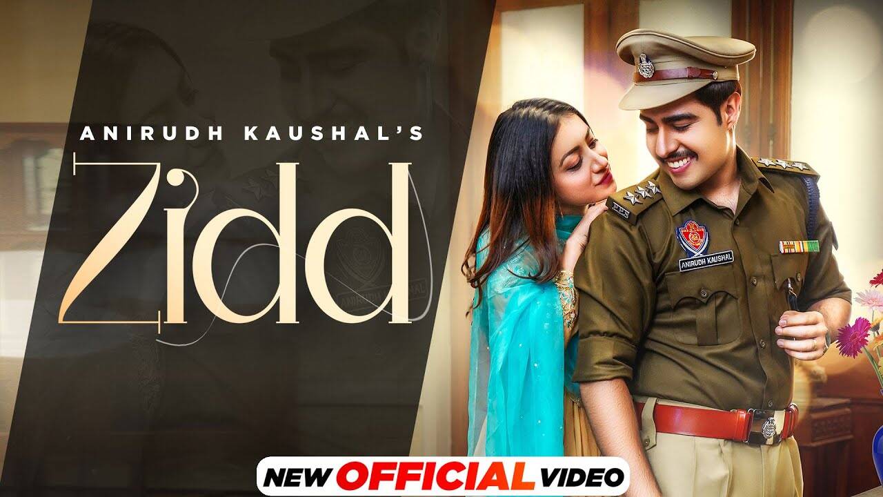 Watch Latest Punjabi Song Official Music Video - 'Zidd' Sung By Anirudh ...