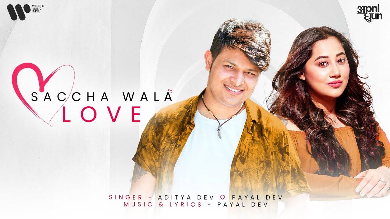 Watch New Hindi Song Music Video - 'Saccha Wala Love' Sung By Aditya ...