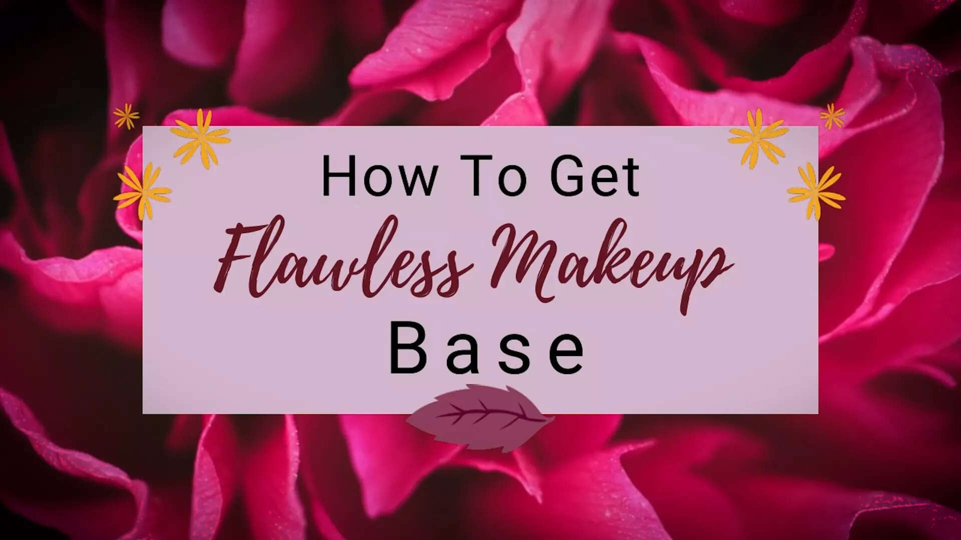 How To Get Flawless Makeup Base