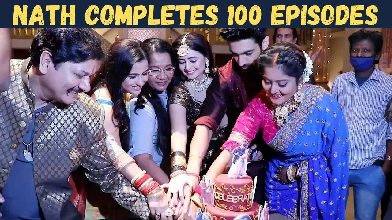 Nath completes 100 episodes: Star cast celebrates its success