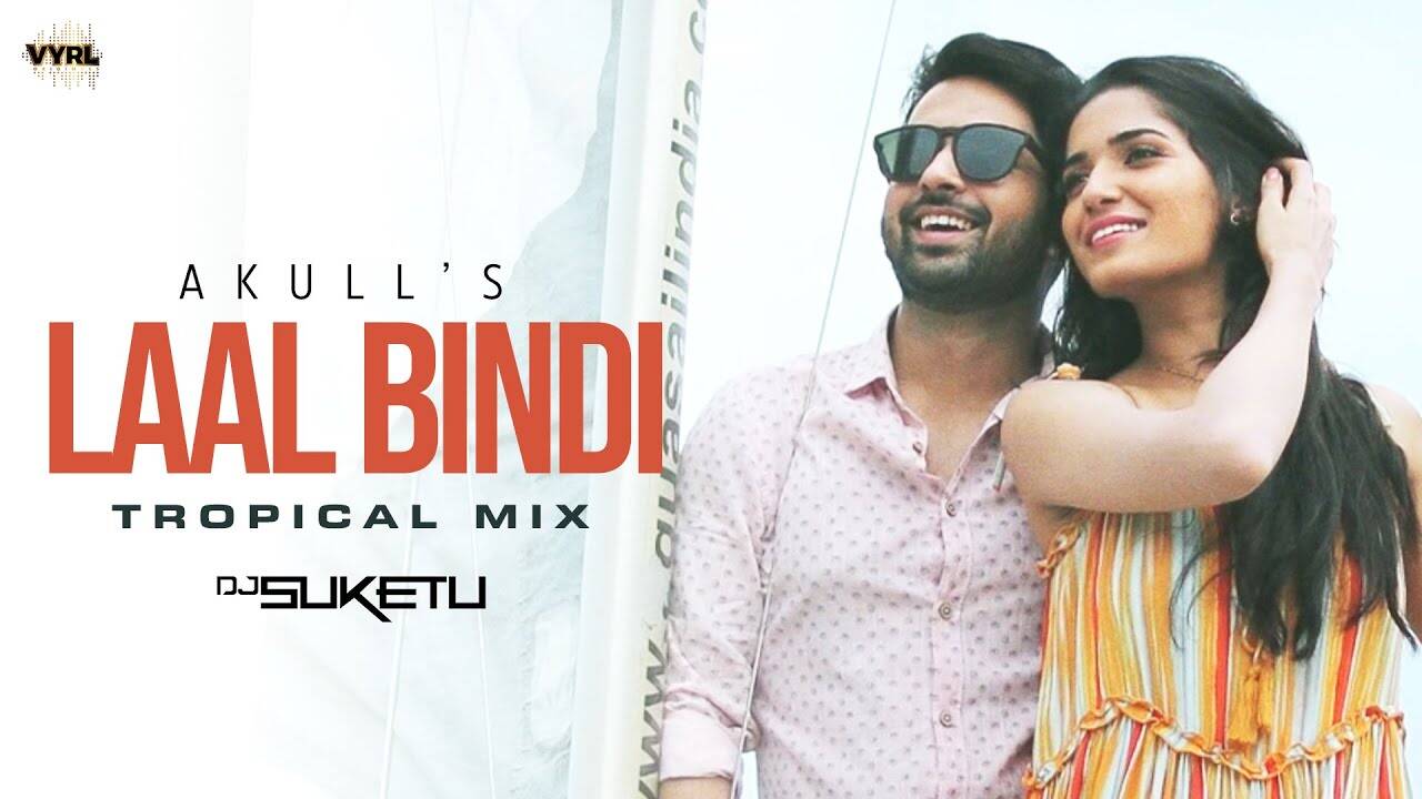 New Hindi Tropical Mix Song Music Video - 'Laal Bindi' Sung By Akull