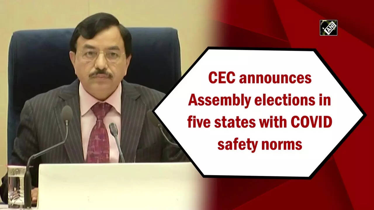 eci: CEC announces Assembly elections in five states with COVID safety ...