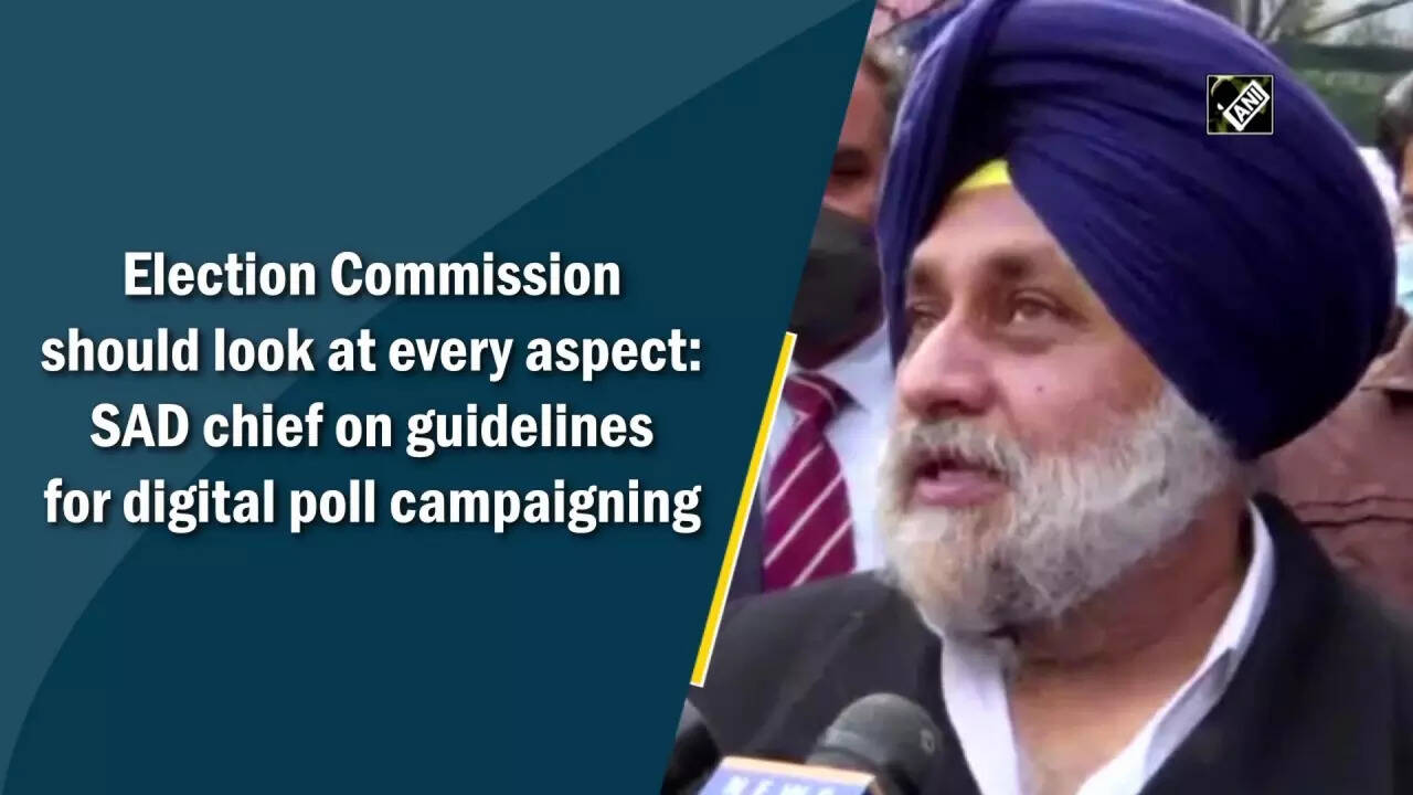 Election Commission should look at every aspect: SAD chief on ...