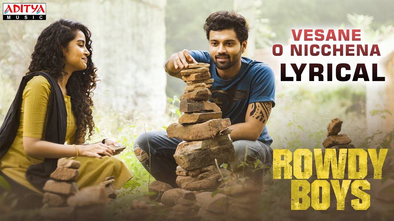 Rowdy Boys | Song - Vesaane O Nichhena (Lyrical)