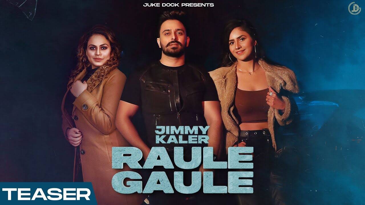 Check Out New Punjabi Song Music Video Teaser - 'Raule Gaule' Sung By ...