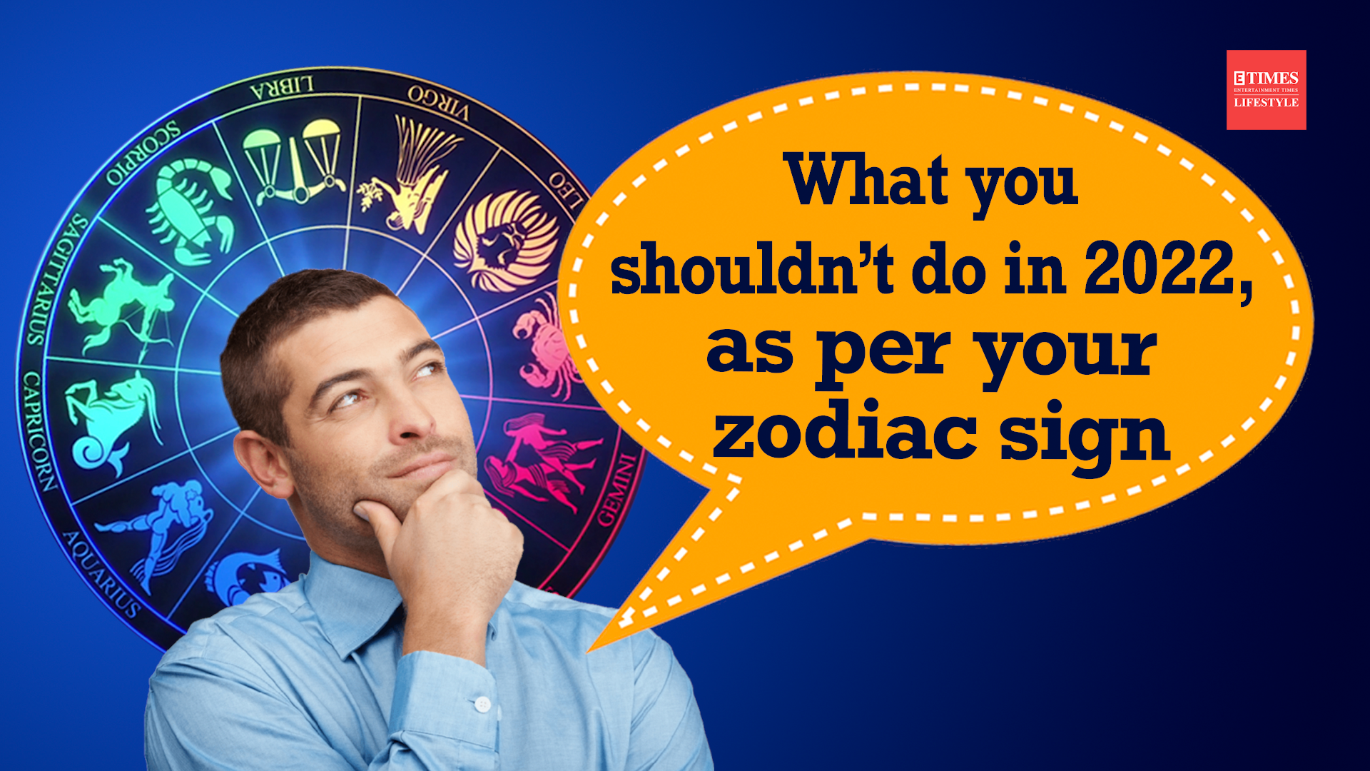 What you shouldn’t do in 2022, as per your zodiac sign