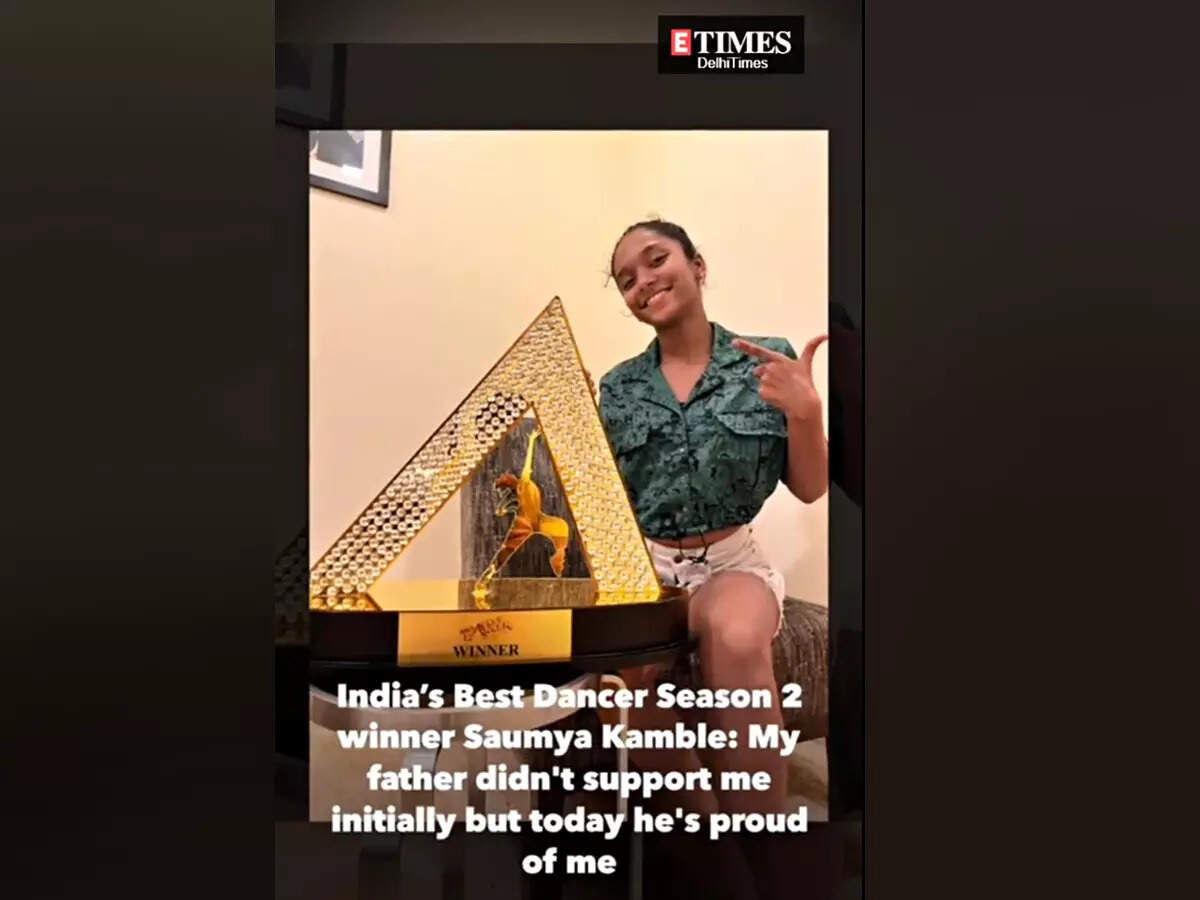 India’s Best Dancer Season 2 winner Saumya Kamble: My father didn't ...