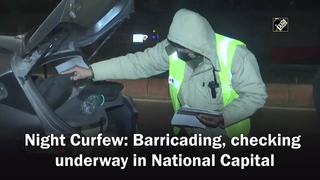 Night Curfew: Barricading, checking underway in National Capital
