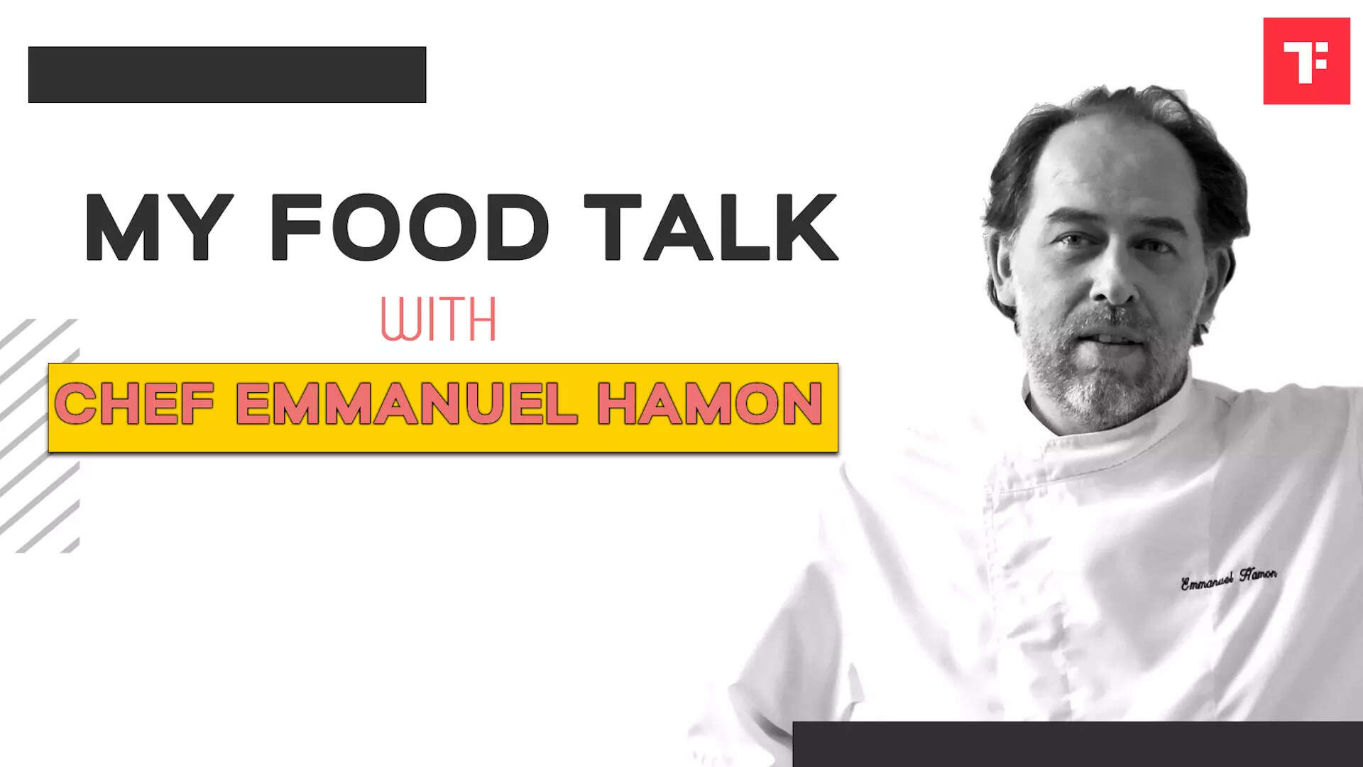 Watch: My Food Talk with Chef Emmanuel Hamon - Times Food