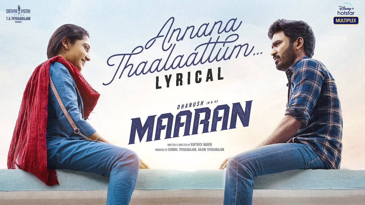 Maaran | Song - Annana Thaalaattum (Lyrical)
