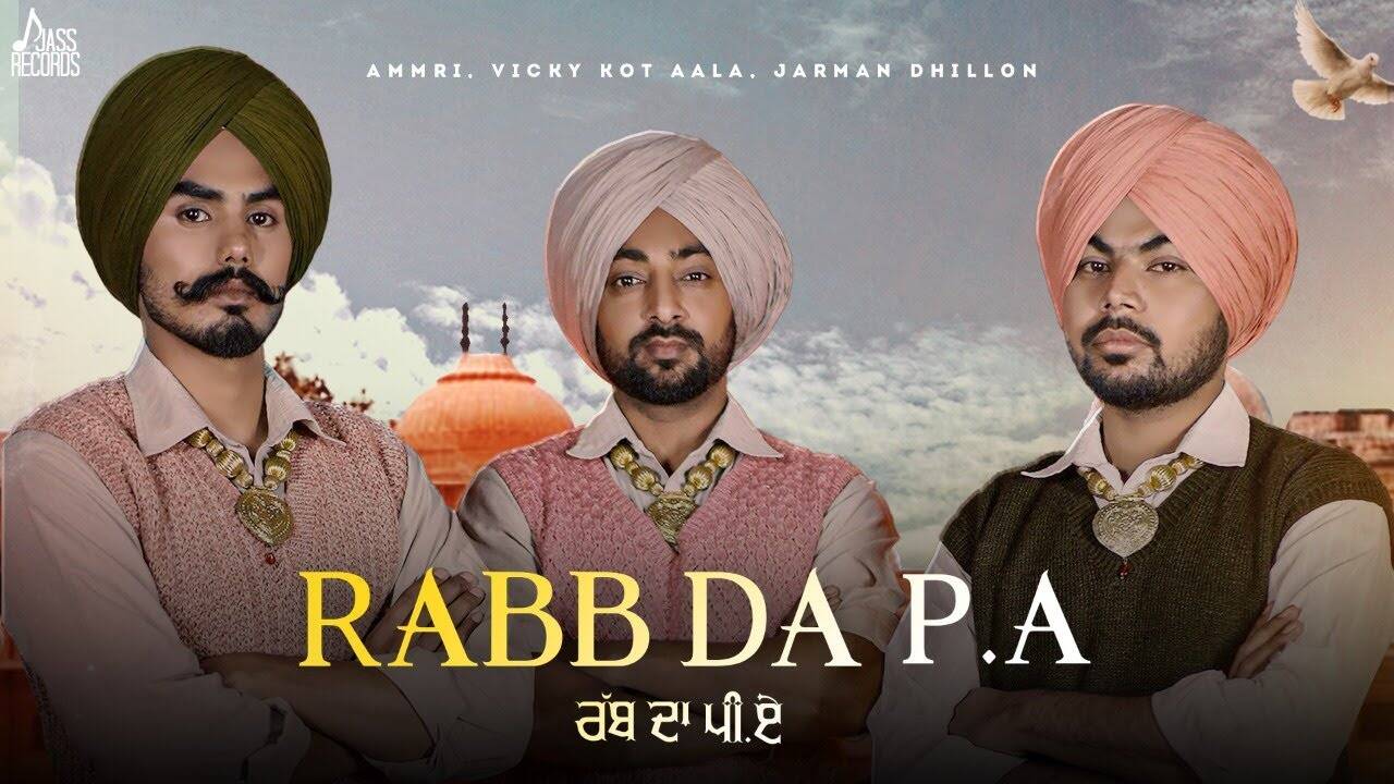 Punjabi Video Song: Latest Punjabi Song 'Rabb Da P.A' Sung by Ammri ...