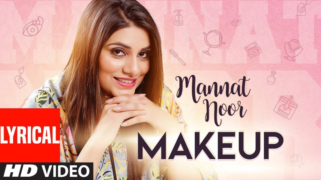 Check Out Latest Punjabi Song Official Lyrical Video - 'Makeup' Sung By ...