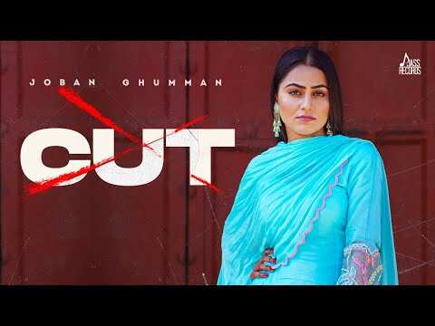 Watch Popular Punjabi Song Music Video - 'Cut' Sung By Joban Ghumman