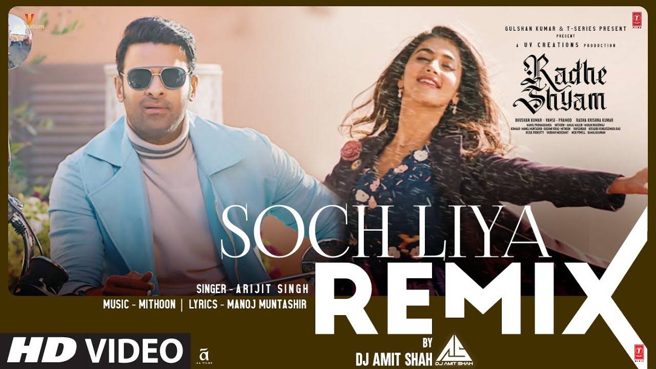 Radhe Shyam | Song - Soch Liya (Remix)
