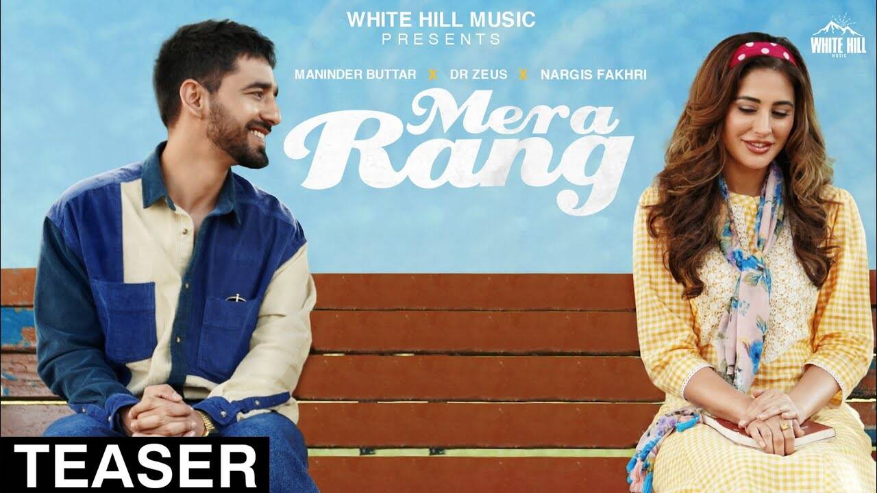 Watch Latest Punjabi Video Song - 'Mera Rang' (Teaser) Sung By Maninder ...