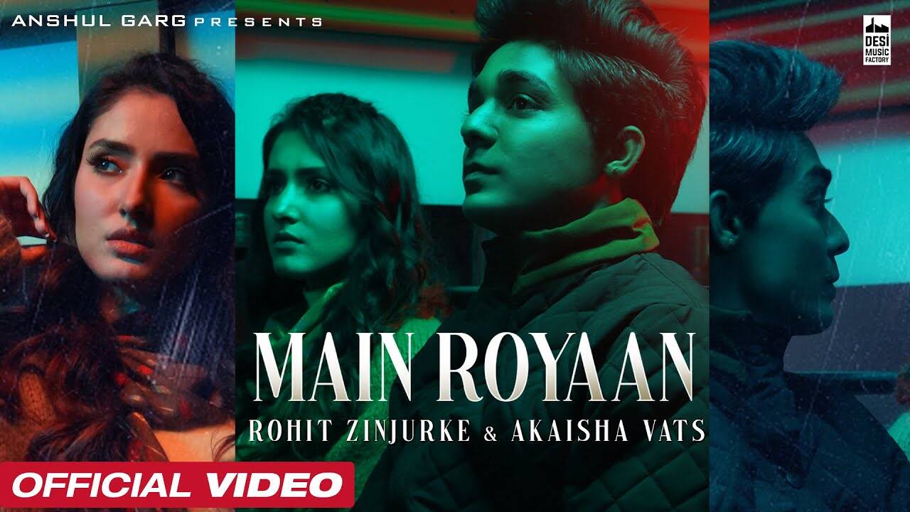 Watch New Hindi Trending Song Music Video - 'Main Royaan' Sung By ...
