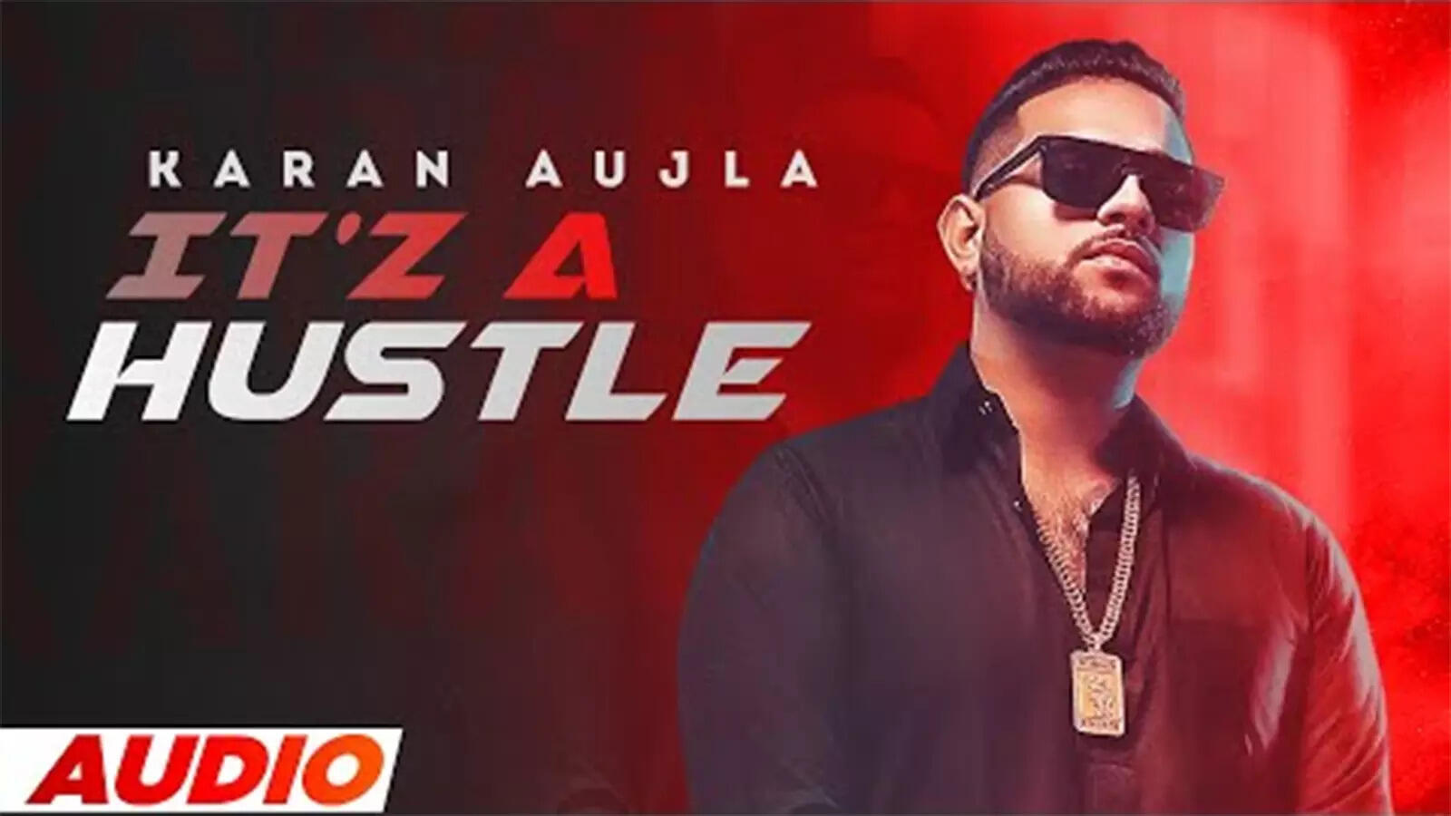 Listen To Popular Punjabi Official Audio Song 'Itz A Hustle' Sung By Karan Aujla