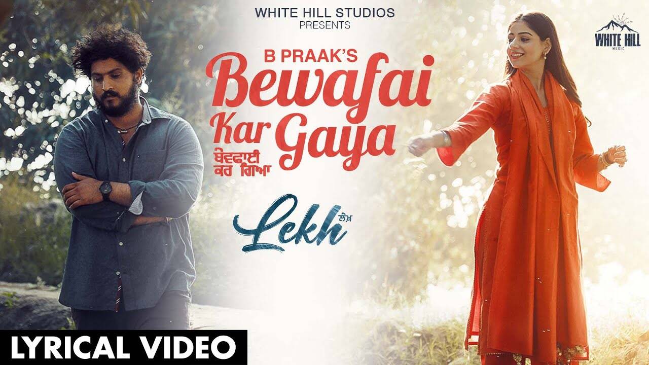 Lekh | Song - Bewafai Kar Gaya (Lyrical)
