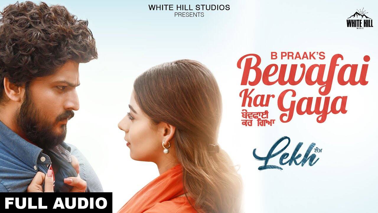 Lekh | Song - Bewafai Kar Gaya (Audio)