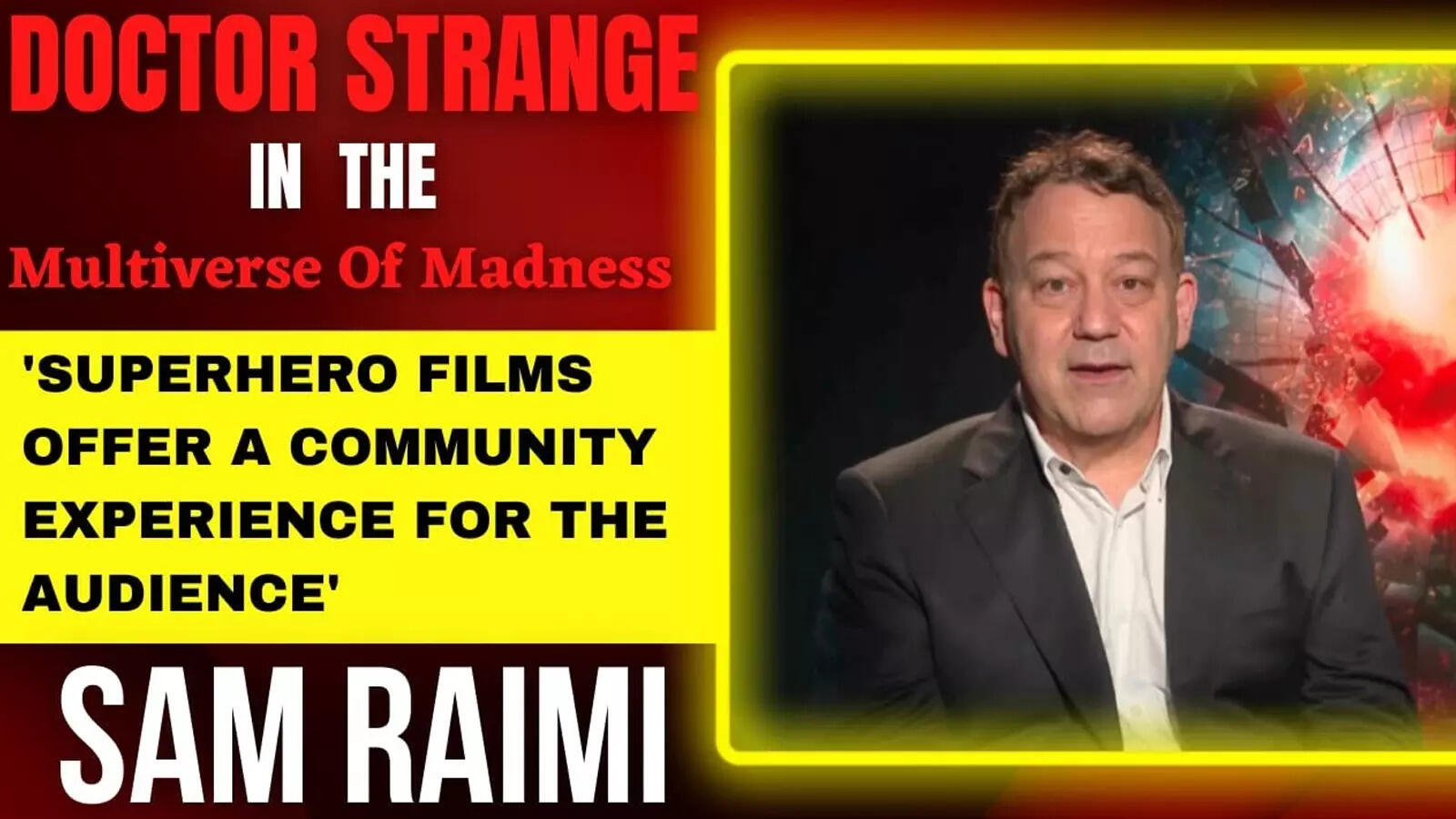 Sam Raimi on Doctor Strange in the Multiverse Of Madness | Benedict ...