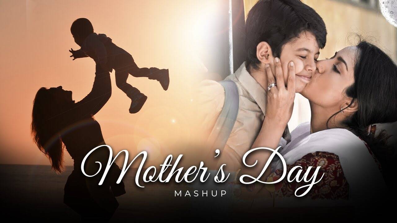 Watch Hindi Mothers Day Special Song - 'Mother's Day Mashup' By Parth ...