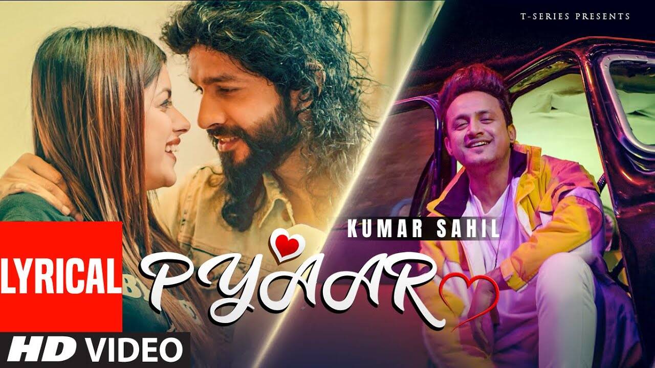 Watch Latest Punjabi Video Song 'Pyaar' Sung By Kumar Sahil